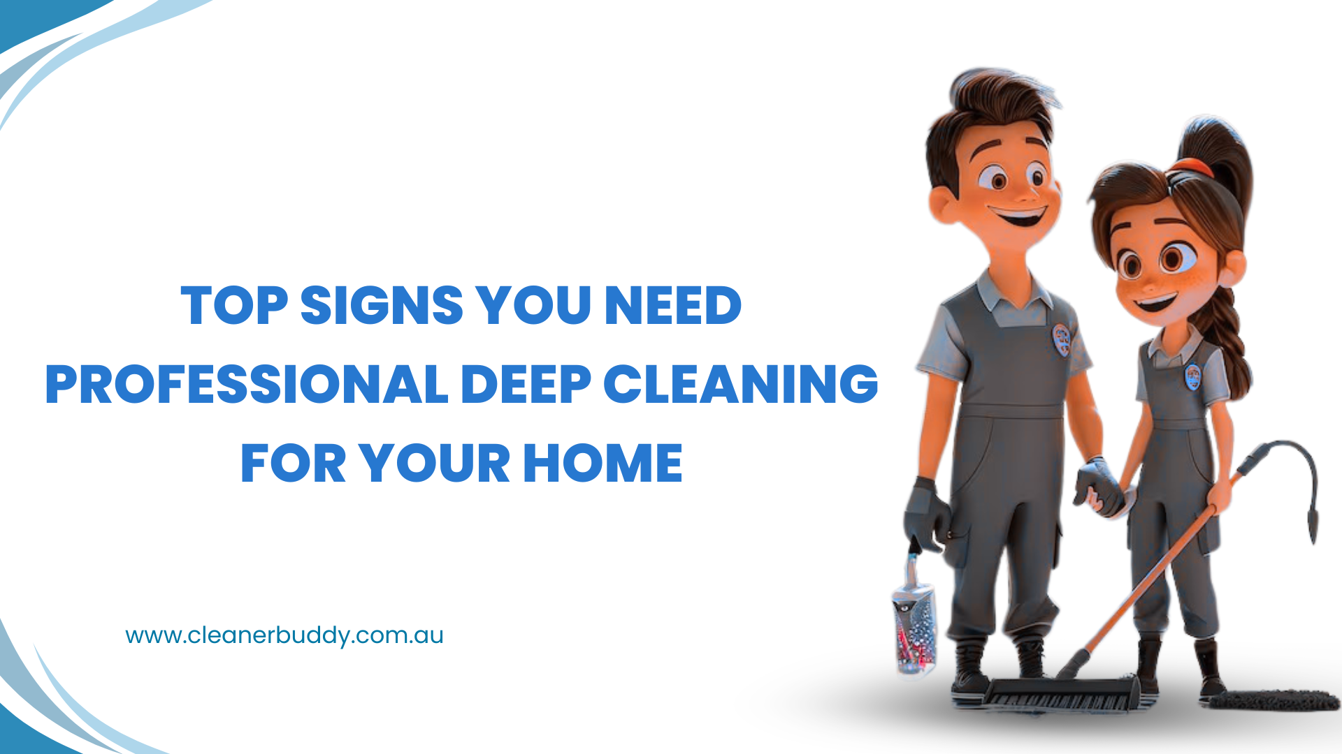 10 Signs You Need Professional Deep Cleaning for Your Home